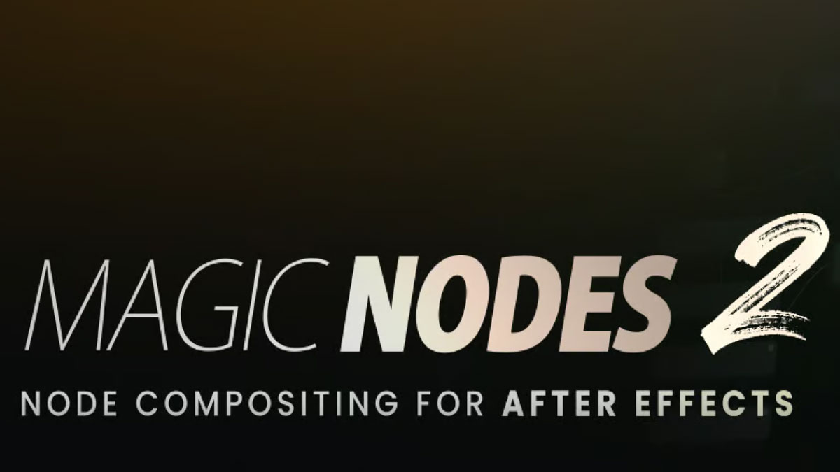 پلاگین Magic Nodes 2 در افتر افکت - موشن گورو